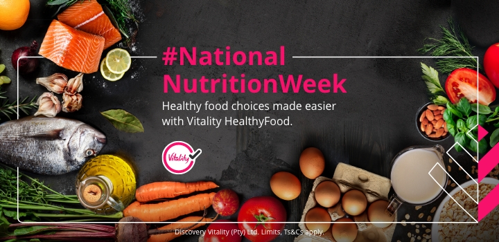 Healthy food choices are easier with Vitality | Nutrition Week 2022 ...